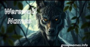 270+ Werewolf Names Honoring Famous, and Clan Titles (2025)